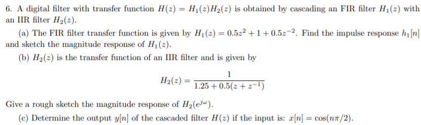 6. A digital filter with transfer function (2) = H | Chegg.com