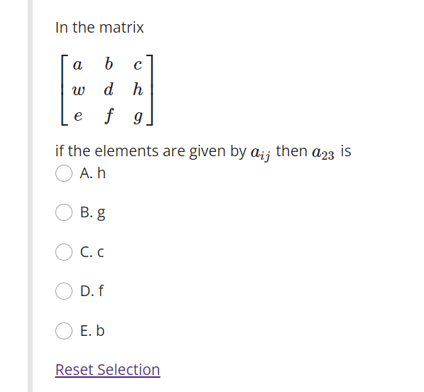 Solved In the matrix ⎣⎡awebdfchg⎦⎤ if the elements are given | Chegg.com