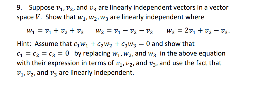 Solved 9. Suppose v1,v2, and v3 are linearly independent | Chegg.com