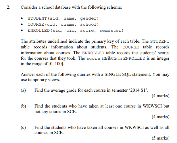 Solved 2. Consider a school database with the following | Chegg.com