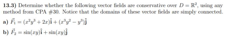 Solved 13.3) Determine whether the following vector fields | Chegg.com