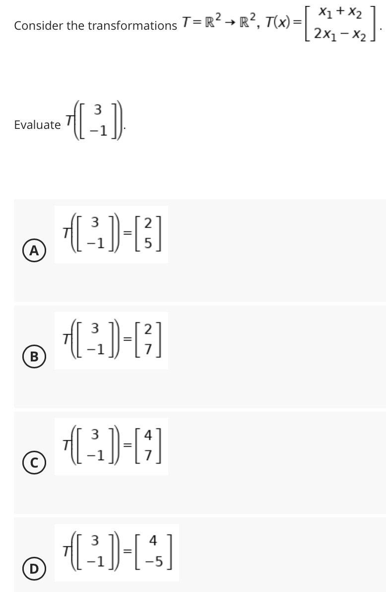 Solved Consider the transformations T= R² → R², T(x) = | Chegg.com