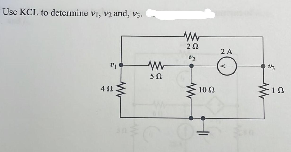 Solved Use KCL to determine ν1,v2 and, v3. | Chegg.com