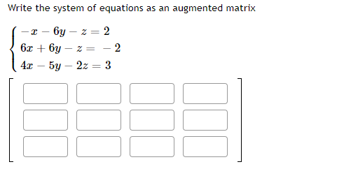 Solved Write the system of equations as an augmented matrix | Chegg.com