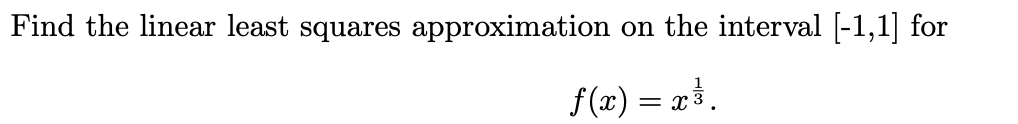 Solved Find the linear least squares approximation on the | Chegg.com