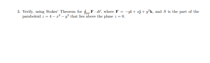 Solved Verify, using Stokes' Theorem for ∮∂S F⋅dr, ﻿where | Chegg.com