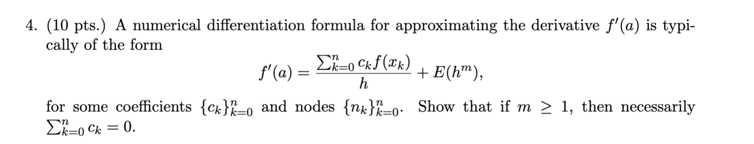 Solved 4. (10 pts.) A numerical differentiation formula for | Chegg.com