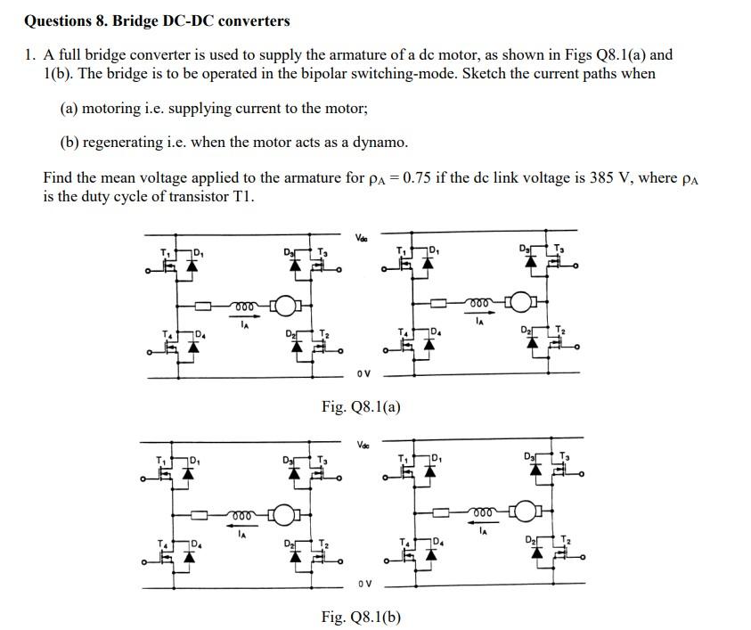 Solved Questions 8. Bridge DC-DC converters 1. A full bridge | Chegg.com