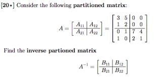 Solved [202] Consider the following partitioned matrix: A142 | Chegg.com