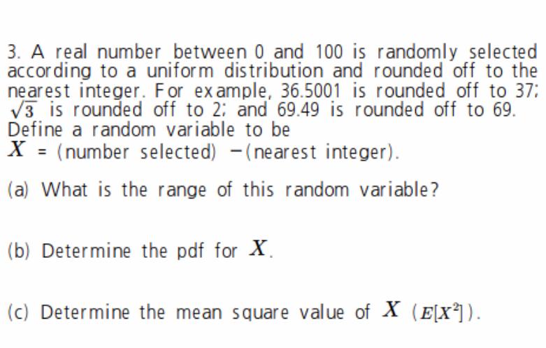 Solved 3. A real number between 0 and 100 is randomly | Chegg.com