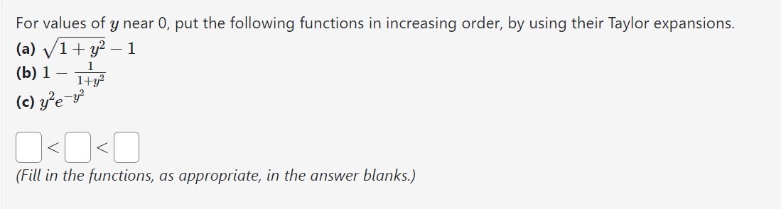 Solved For values of y near 0 , put the following functions | Chegg.com