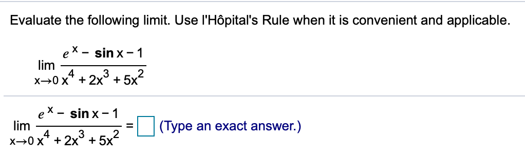 Solved Evaluate The Following Limit Use Lhôpitals Rule