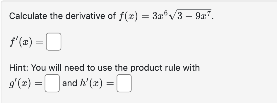 Solved Calculate the derivative of f(x)=3x63−9x7. f′(x)= | Chegg.com
