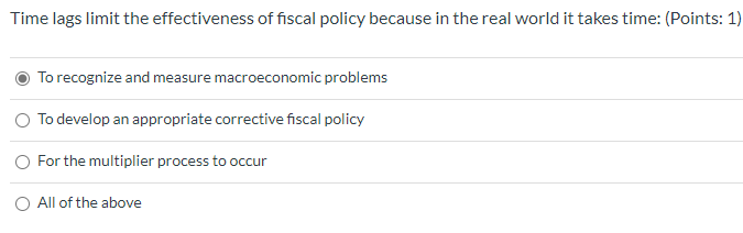Solved Time lags limit the effectiveness of fiscal policy | Chegg.com