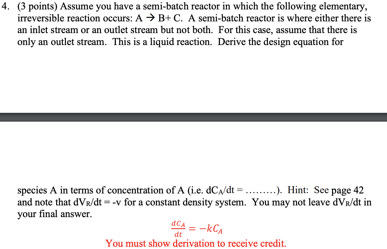 Solved ( 3 points) Assume you have a semi-batch reactor in | Chegg.com