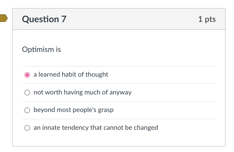 Solved Question 7 1 pts Optimism is a learned | Chegg.com