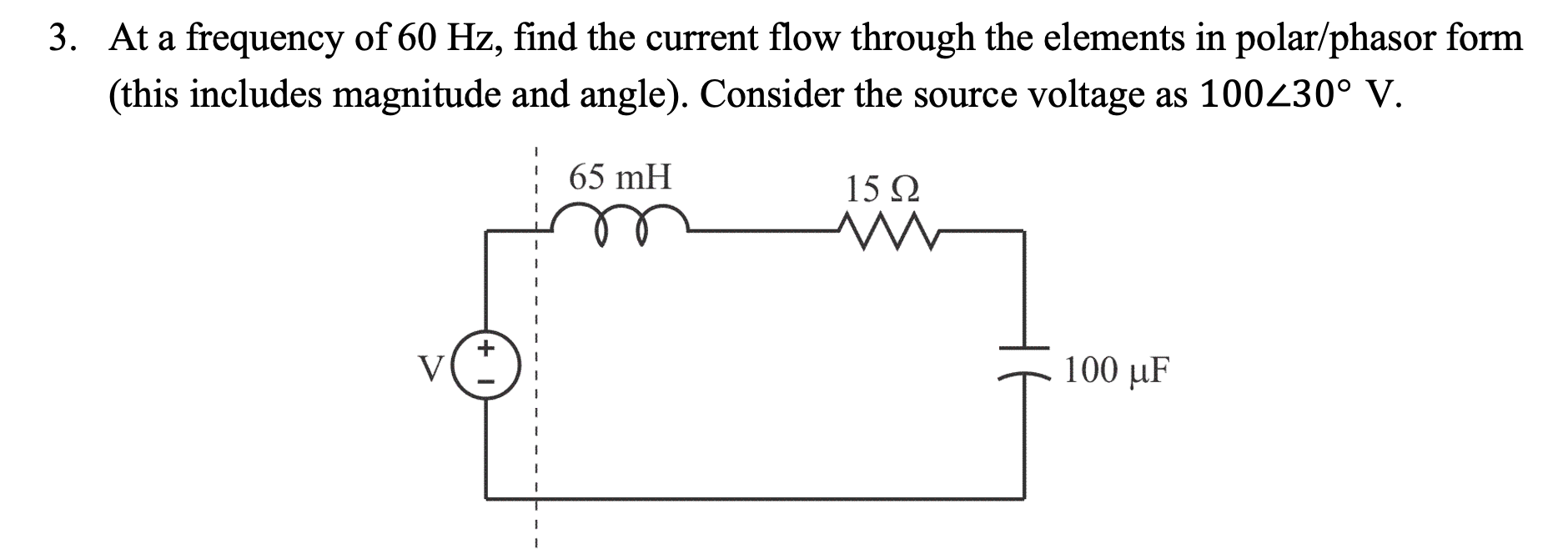 Solved 3. At a frequency of 60 Hz, find the current flow | Chegg.com