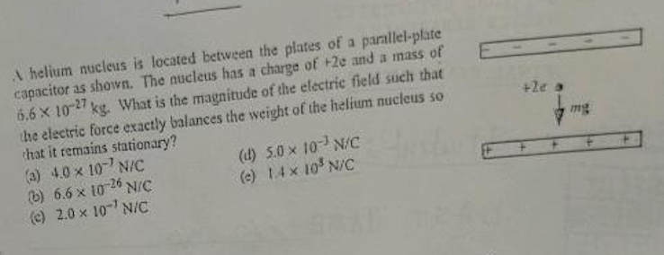Solved A helium nucleus is located between the plates of a | Chegg.com