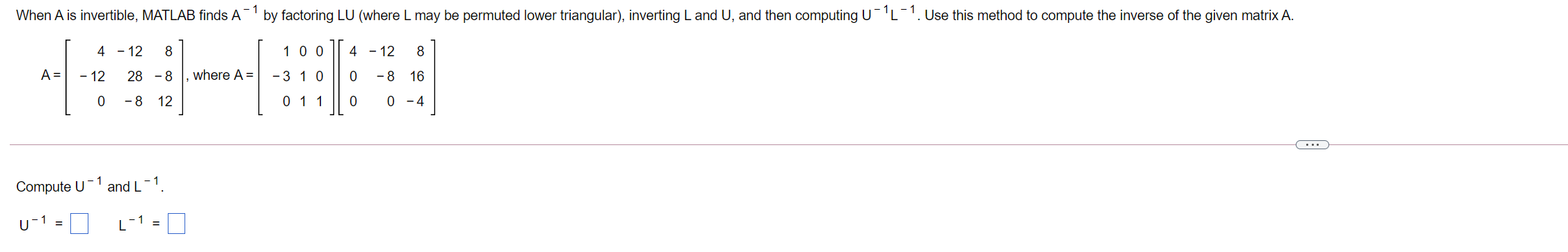 Solved 1 When A is invertible, MATLAB finds A by factoring | Chegg.com