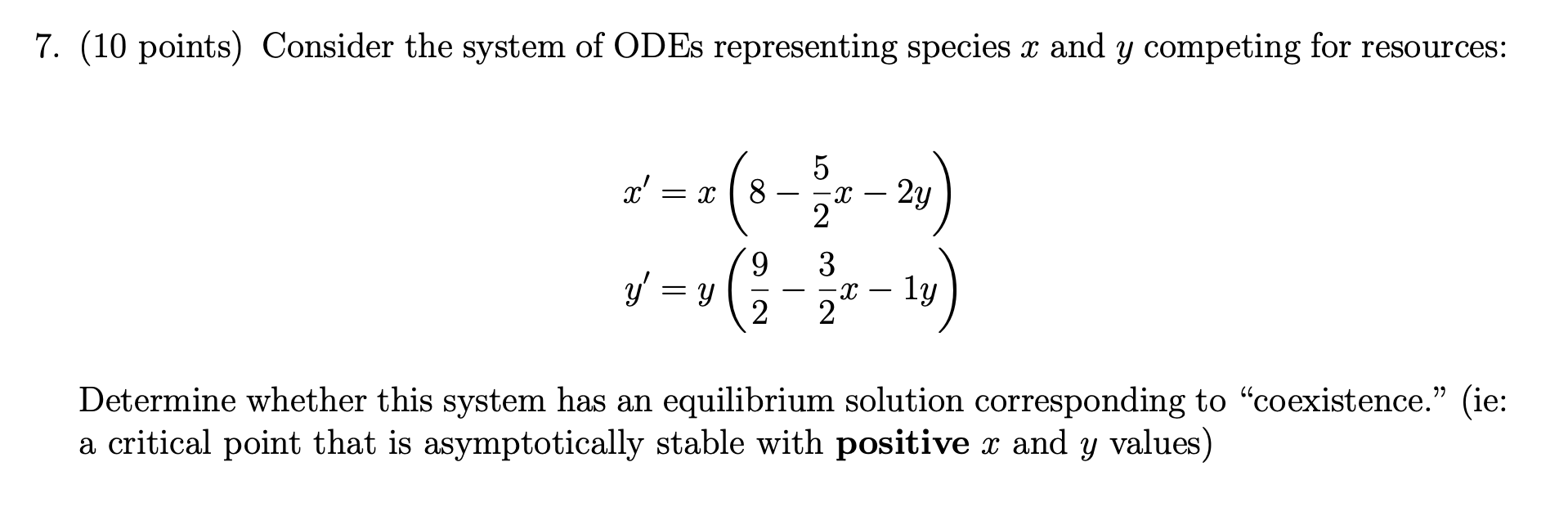 Solved 7. (10 points) Consider the system of ODEs | Chegg.com