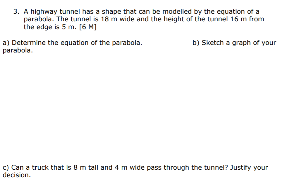 Solved 3. A highway tunnel has a shape that can be modelled | Chegg.com