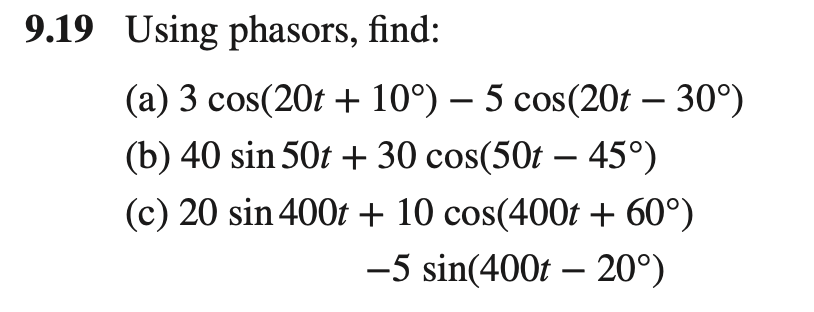 Solved 9.19 Using phasors, find: (a) 3 cos(20t + 10º) – 5 | Chegg.com