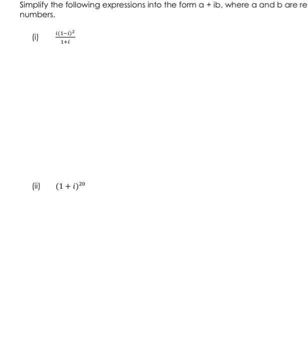 Solved Simplify the following expressions into the form a+ | Chegg.com