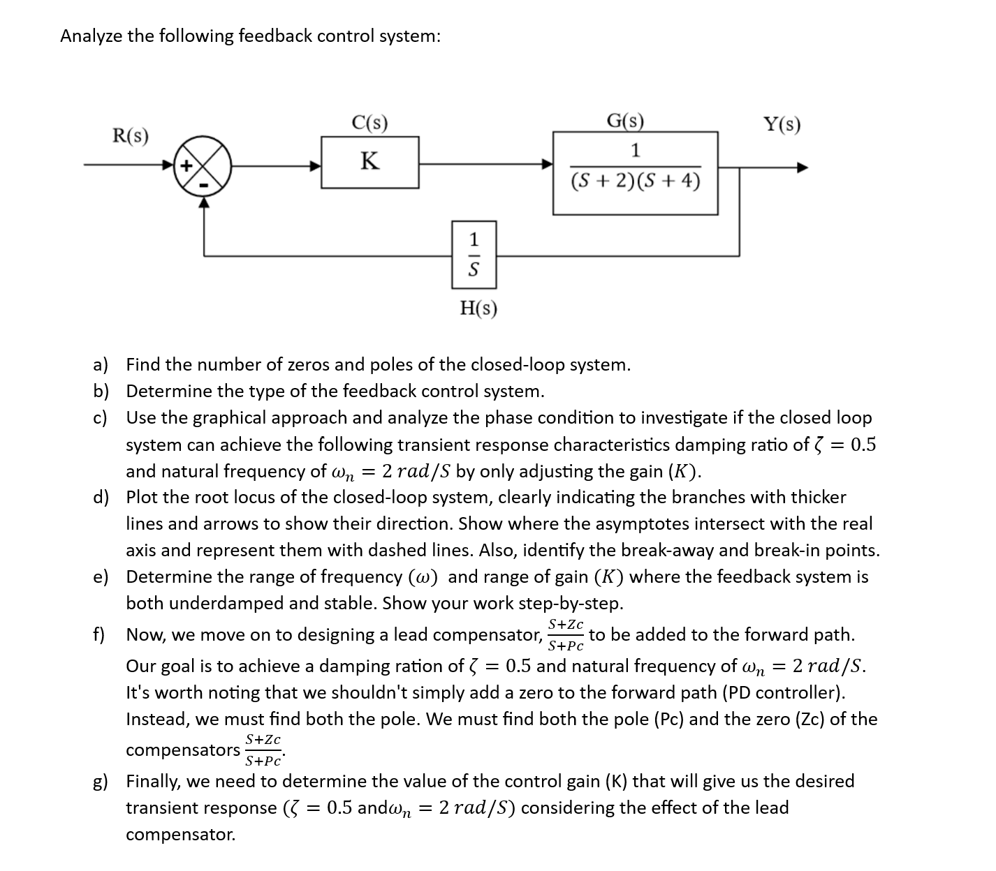Solved Analyze the following feedback control system: a) | Chegg.com