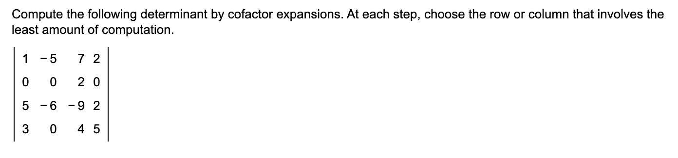 Solved Compute the following determinant by cofactor | Chegg.com