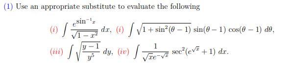 Solved (1) Use an appropriate substitute to evaluate the | Chegg.com