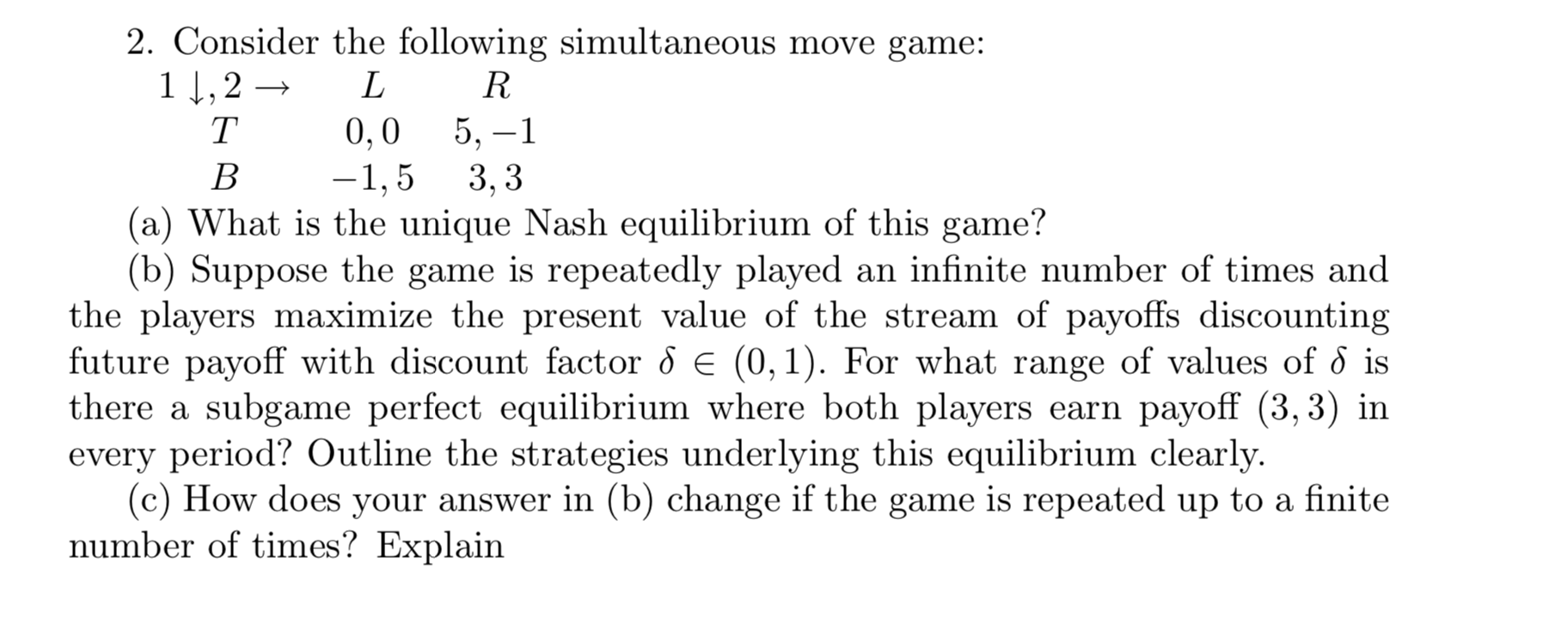 2. Consider the following simultaneous move game: 1 | Chegg.com