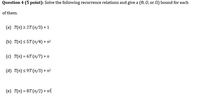 Solved Question 4 (5 ﻿point): Solve the following recurrence | Chegg.com