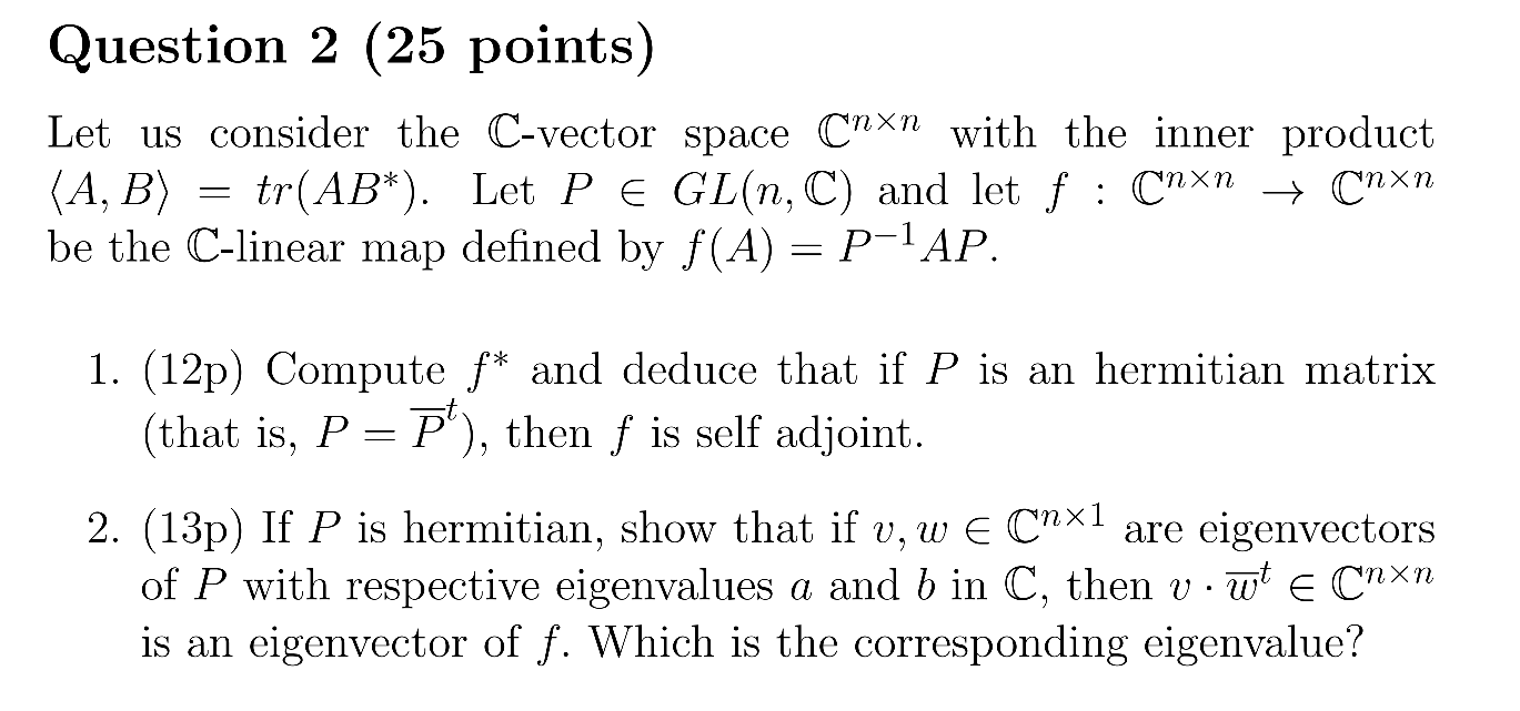 Solved Let us consider the C-vector space Cn×n with the | Chegg.com