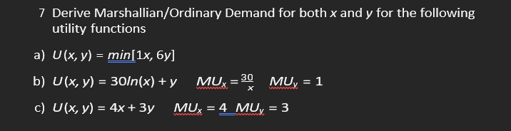Solved Derive Marshallian/Ordinary Demand for both x and y | Chegg.com