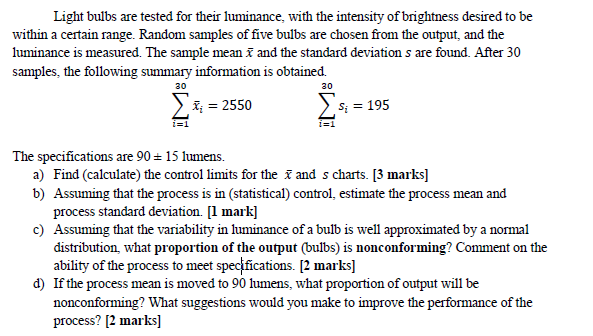 Solved Light bulbs are tested for their luminance, with the | Chegg.com