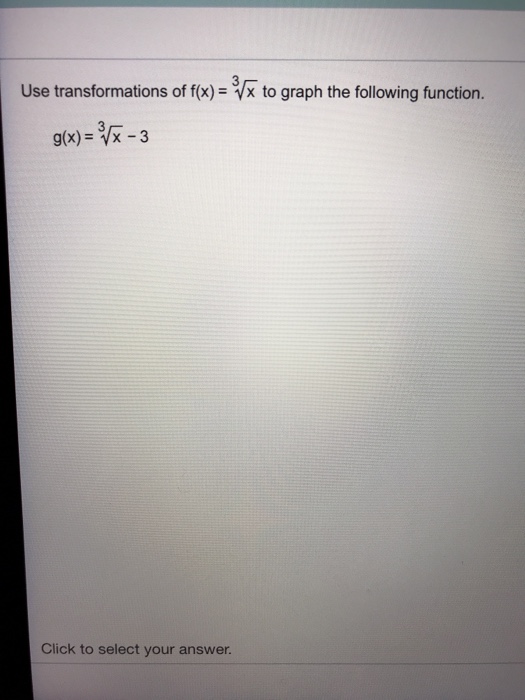 Solved Use transformations of fx)-x to graph the following | Chegg.com