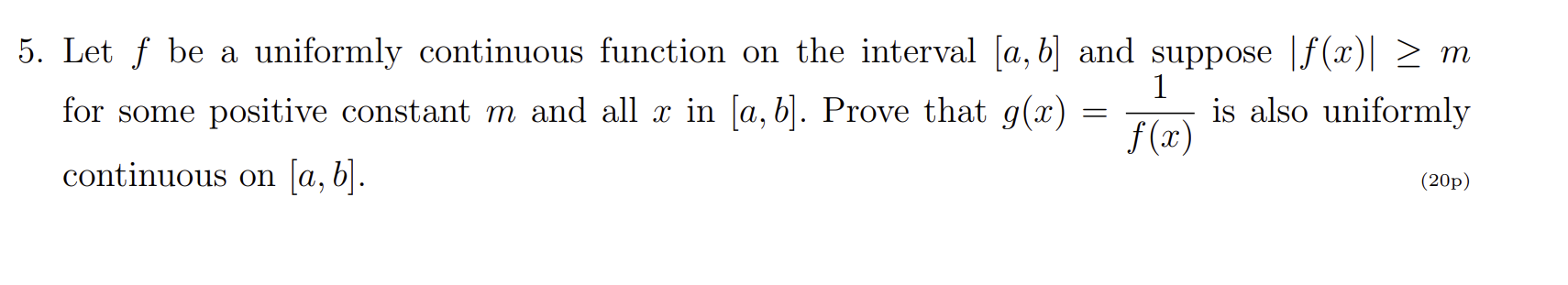 Solved 5. Let f be a uniformly continuous function on the | Chegg.com