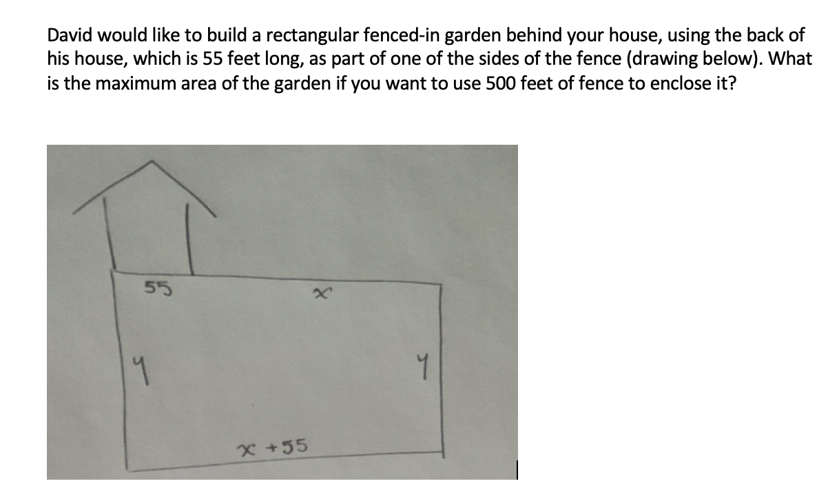 Solved David would like to build a rectangular fenced-in | Chegg.com
