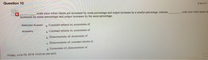 Solved Question 10 0 out of 1 scale exist when inputs are | Chegg.com