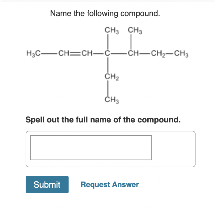 Solved Name the following compound. Spell out the full name | Chegg.com