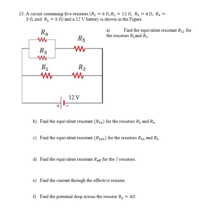 Solved RA RS 13. A circuit containing five resistors (R1 = 6 | Chegg.com