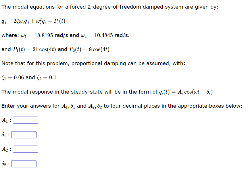 Solved The modal equations for a forced 2-degree-of-freedom | Chegg.com