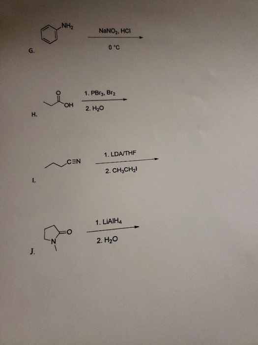 Solved NH2 NaNO2, HCI 0 °C G. H 2. H2O H. 2. CH3CH2 1. | Chegg.com