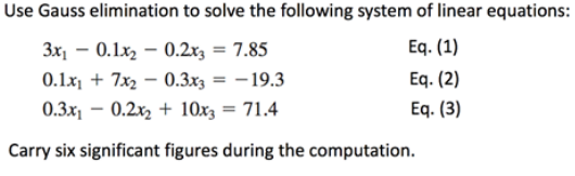 Solved Use Gauss elimination to solve the following system | Chegg.com