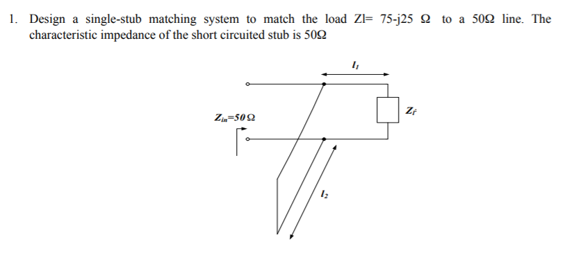 Solved Design a single-stub matching system to match the | Chegg.com