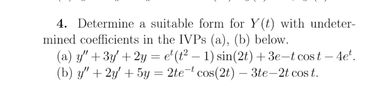 Solved 4. Determine a suitable form for Y(t) with undeter- | Chegg.com