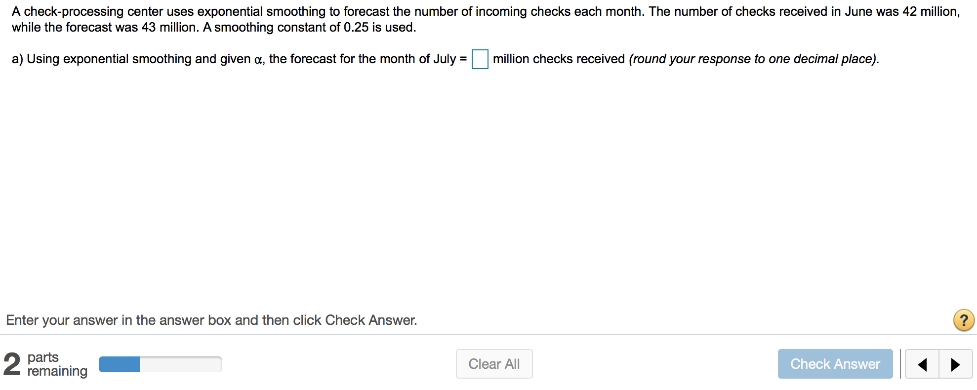 Solved A check-processing center uses exponential smoothing | Chegg.com
