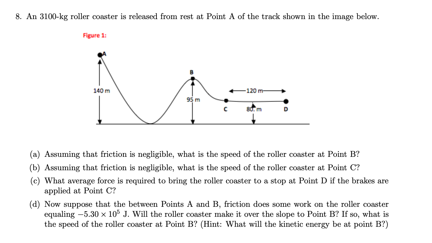 Solved 8. An 3100-kg roller coaster is released from rest at | Chegg.com