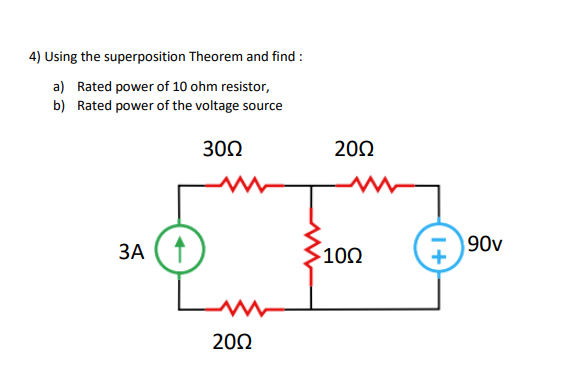 Solved 4) Using the superposition Theorem and find : a) | Chegg.com