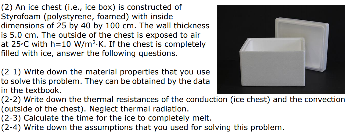 Solved (2) An ice chest (i.e., ice box) is constructed of | Chegg.com